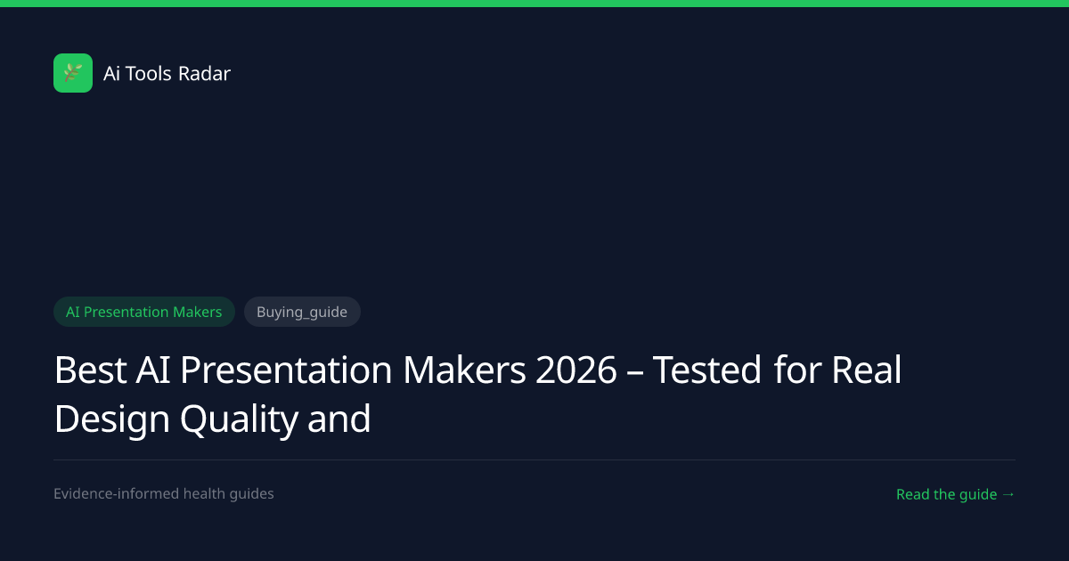 Best AI Presentation Makers 2026 – Tested for Real Design · Ai Tools Radar